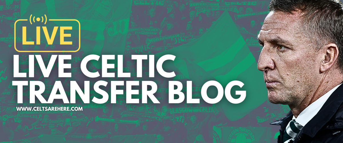 Celtic Transfers News Live: The Hoops Are Set For A Very Busy End To ...